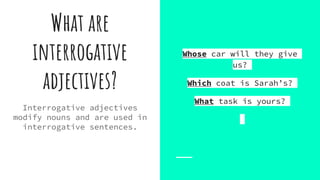 Interrogative adjectives | PPTX