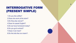 Interrogative Form (Present Simple).pptx