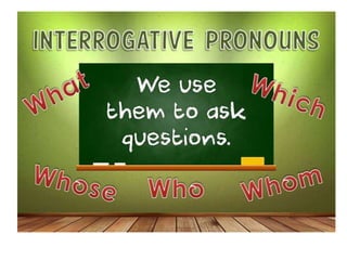 Interrogative pronouns | PPTX