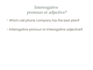The Use of Interrogative pronouns.ppt