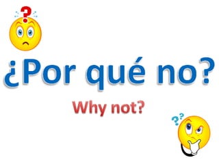 Interrogatives / Questions Words in Spanish | PPT