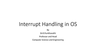 operating system Interrupt Handling in OS.pptx