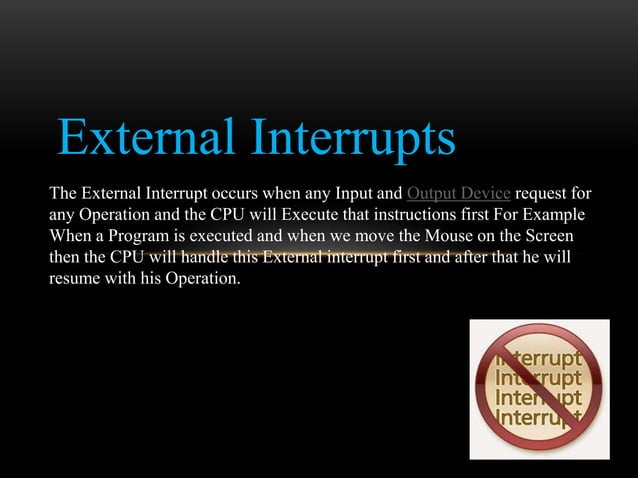 Interrupt presentaion | PPTX | Operating Systems | Computer Software and Applications