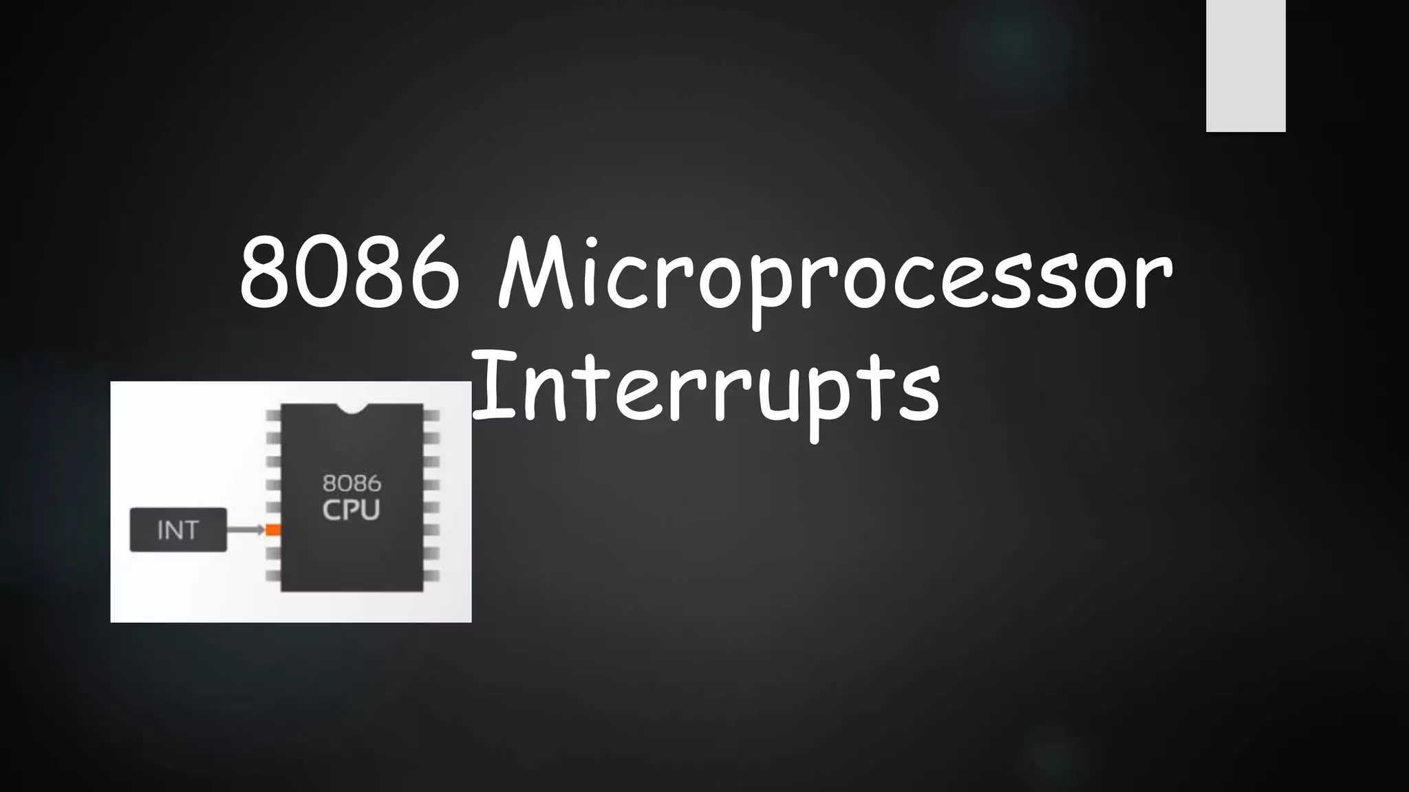 Interrupts of 8086 | PPTX Interrupts of 8086 | PPTX