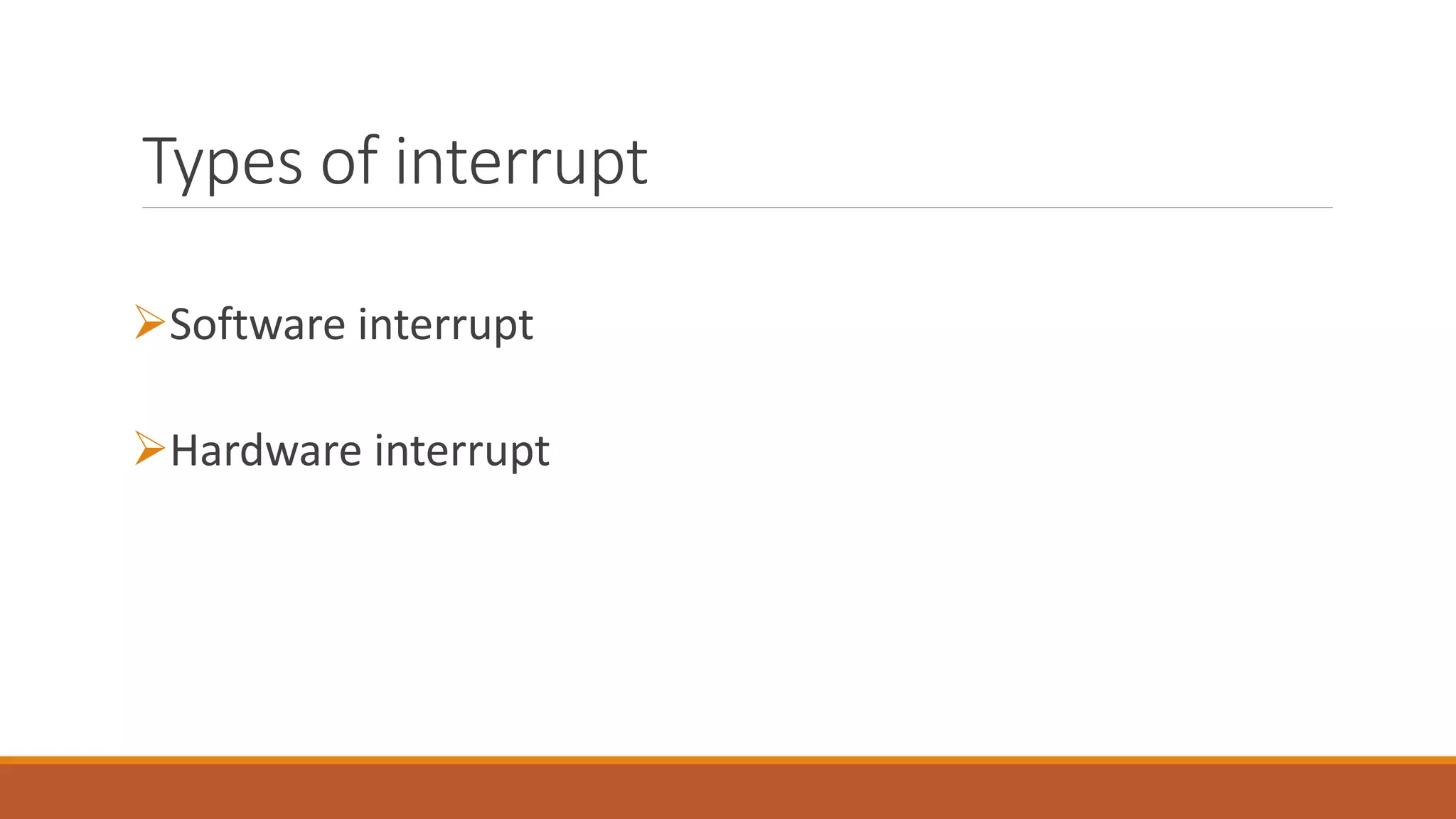 Interrupts and types of interrupts | PPTX
