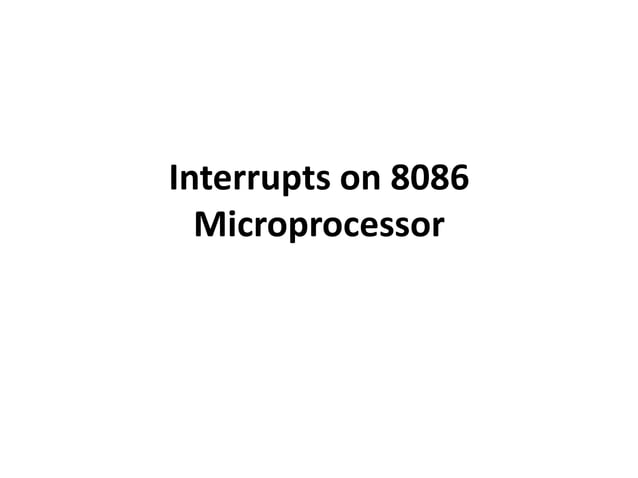 Interrupts on 8086 Microprocessor....pptx