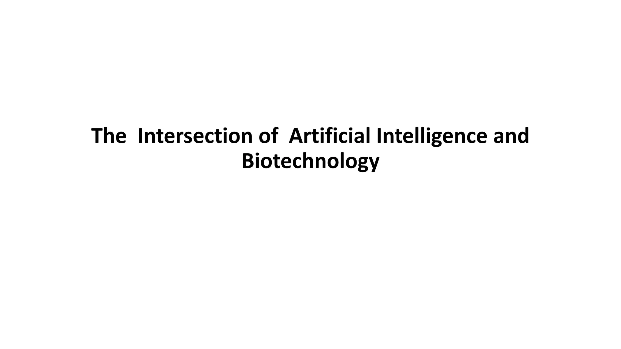 Intersection of AI and Biotechnology.pptx