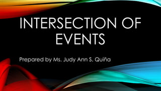 GRADE 9 MATHEMATICS Intersection of Events | PPTX