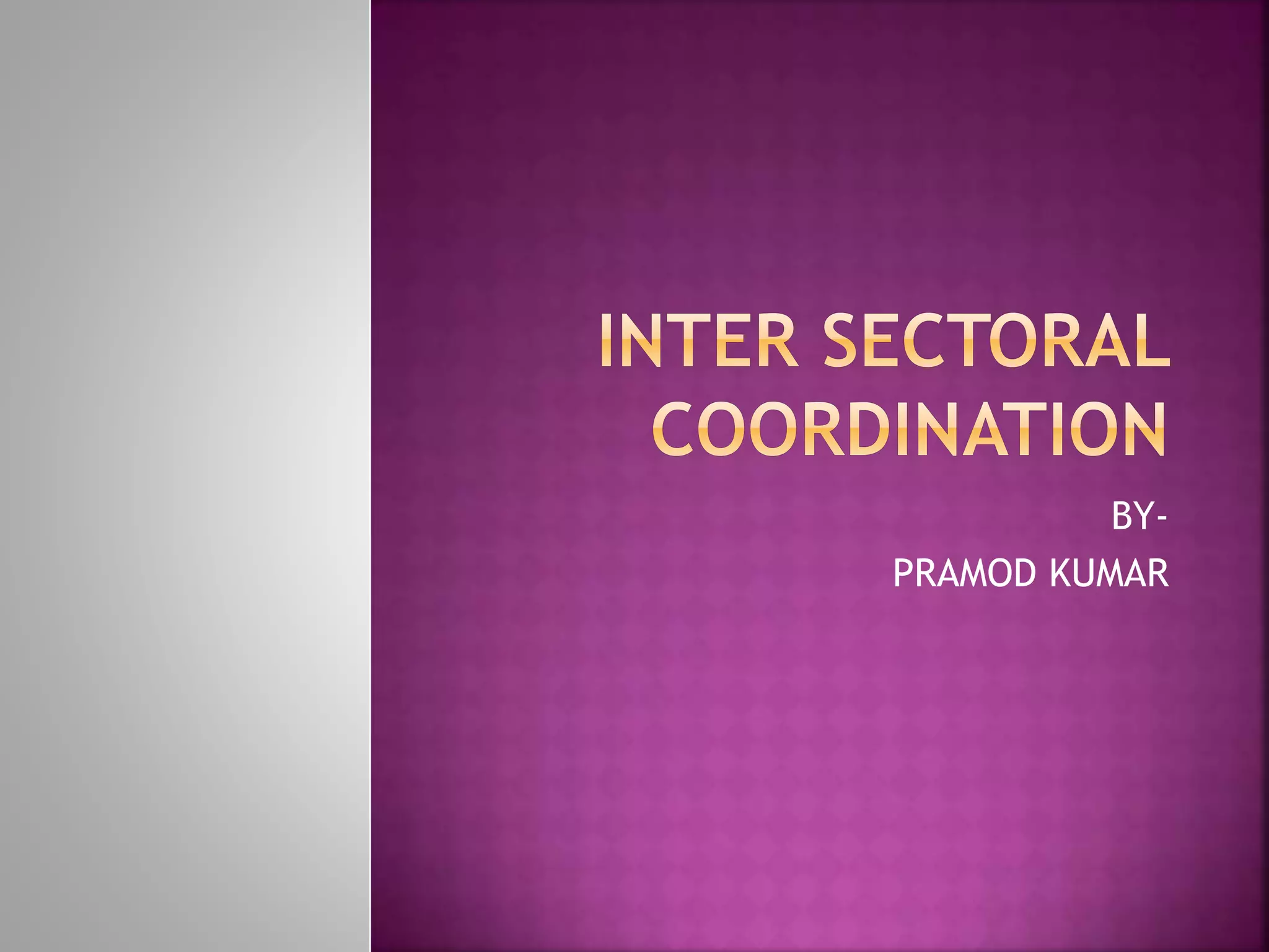 Inter sectoral coordination | PPTX