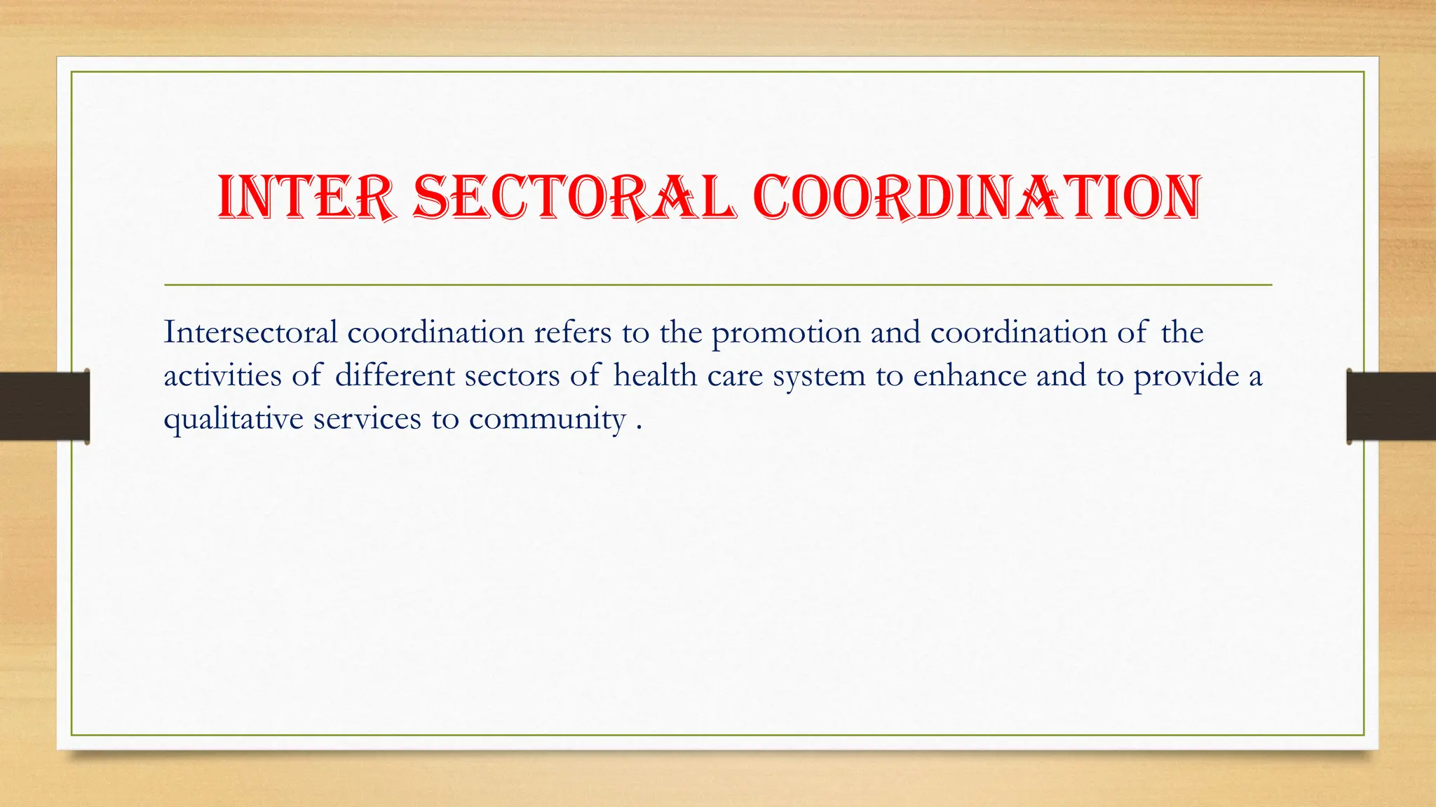 Intersectoral Coordination in health care.pptx