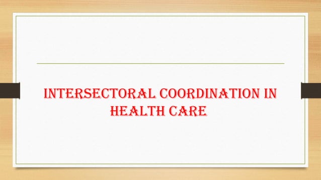 Intersectoral Coordination in health care.pptx