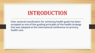 Intersectoral Coordination in health care.pptx