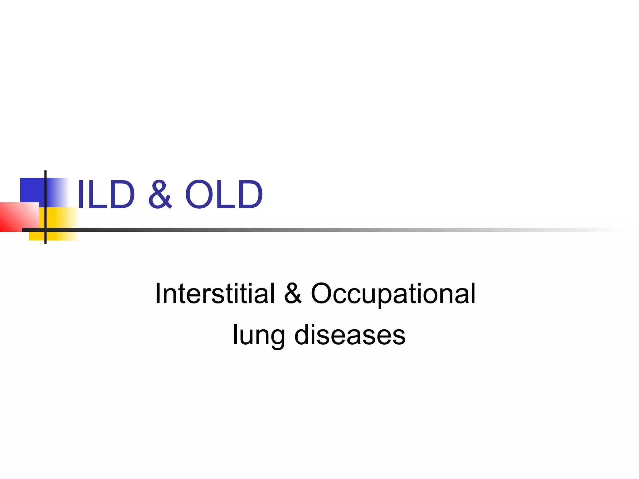 Interstitial and occupational lung disease | PPT