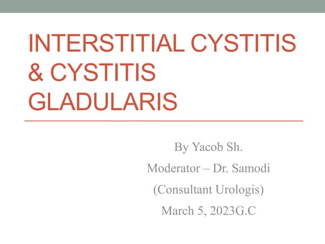 Interstitial cystitis and Cystitis gandularis Finale.pptx | Diseases ...