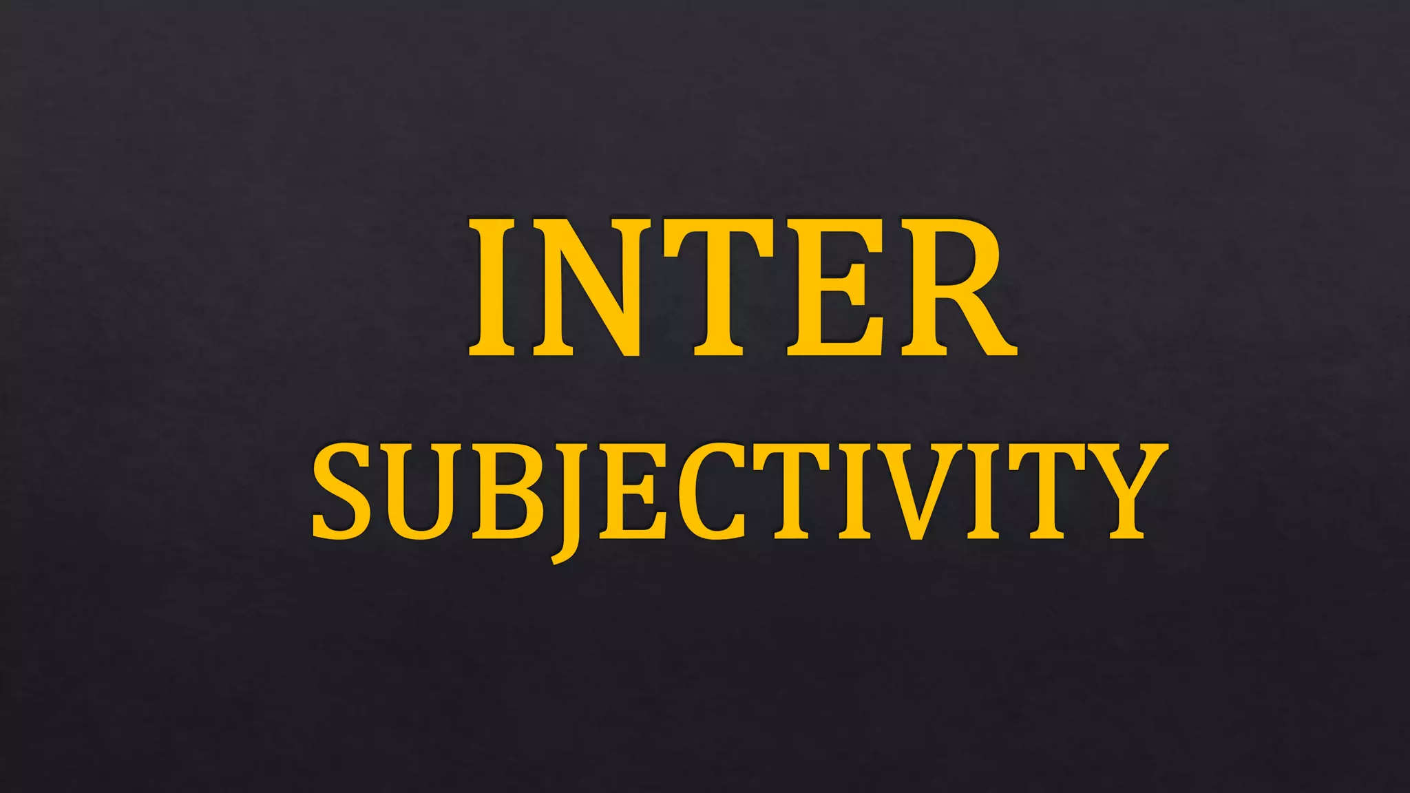 INTERSUBJECTIVITY.pptx