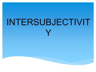 INTERSUBJECTIVITY.pptx