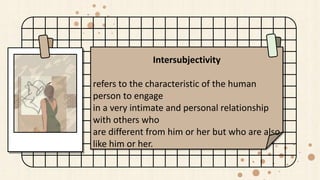 Introduction to the Philosophy of the human person: Intersubjectivity.pptx