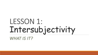 INTERSUBJECTIVITY-MJ-FINAL.pptx