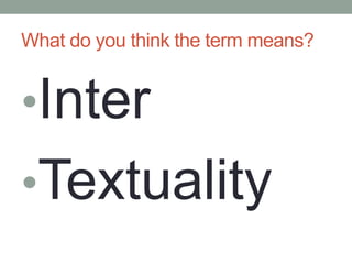 Intertextuality | PPTX