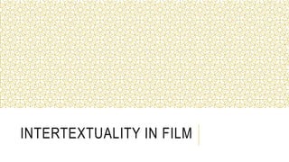 Intertextuality in Film | PPTX