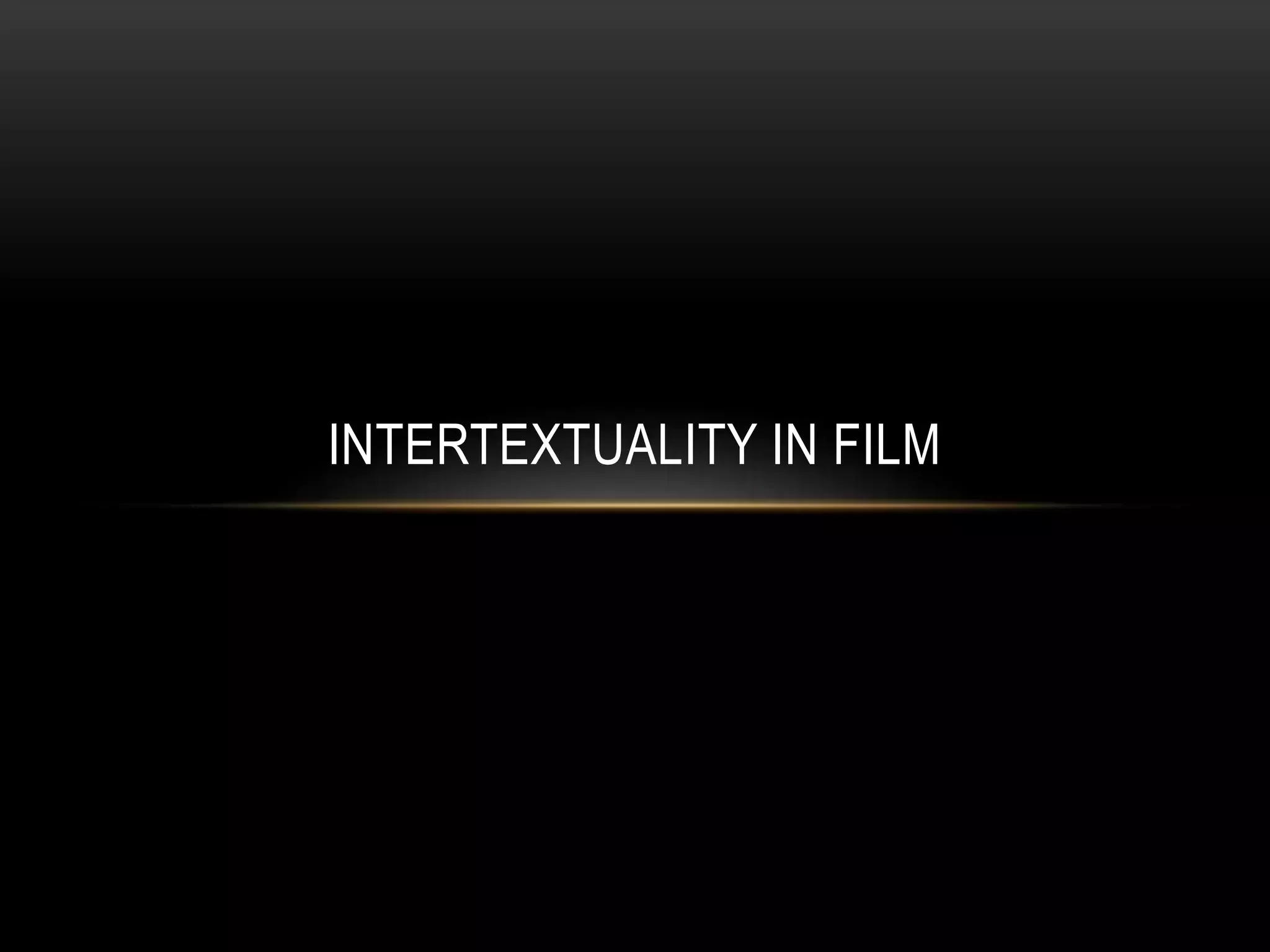 Intertextuality in film | PPT