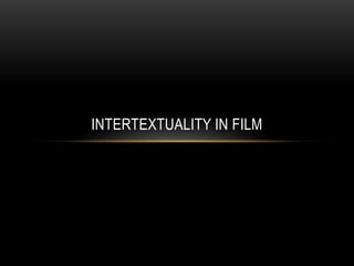 Intertextuality in film | PPT