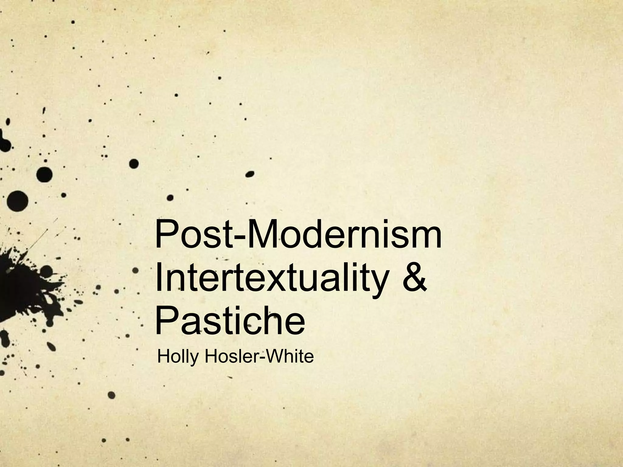 Intertextuality and pastiche | PPTX