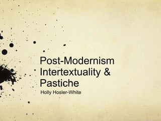 Intertextuality and pastiche | PPTX