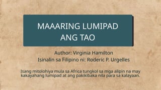Maaring Lumipad ang Tao - Filipino 10 PPT | PPTX