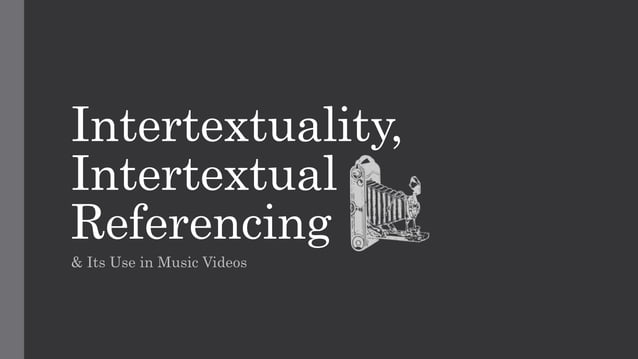 Intertextual referencing | PPTX | Music Video | Genres