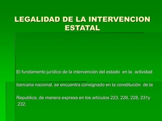 Intervencion del estado en el sistema bancario nacional | PPT