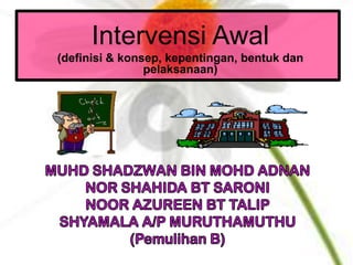 Intervensi awal | PPTX
