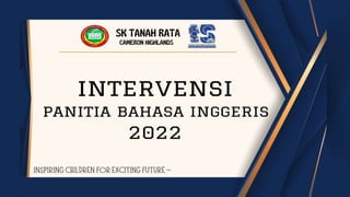 POWERPOINT INTERVENSI PANITIA BI 2022.pptx