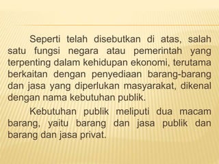 Intervensi pemerintah dalam penyediaan barang publik niken dwi dayanti ...