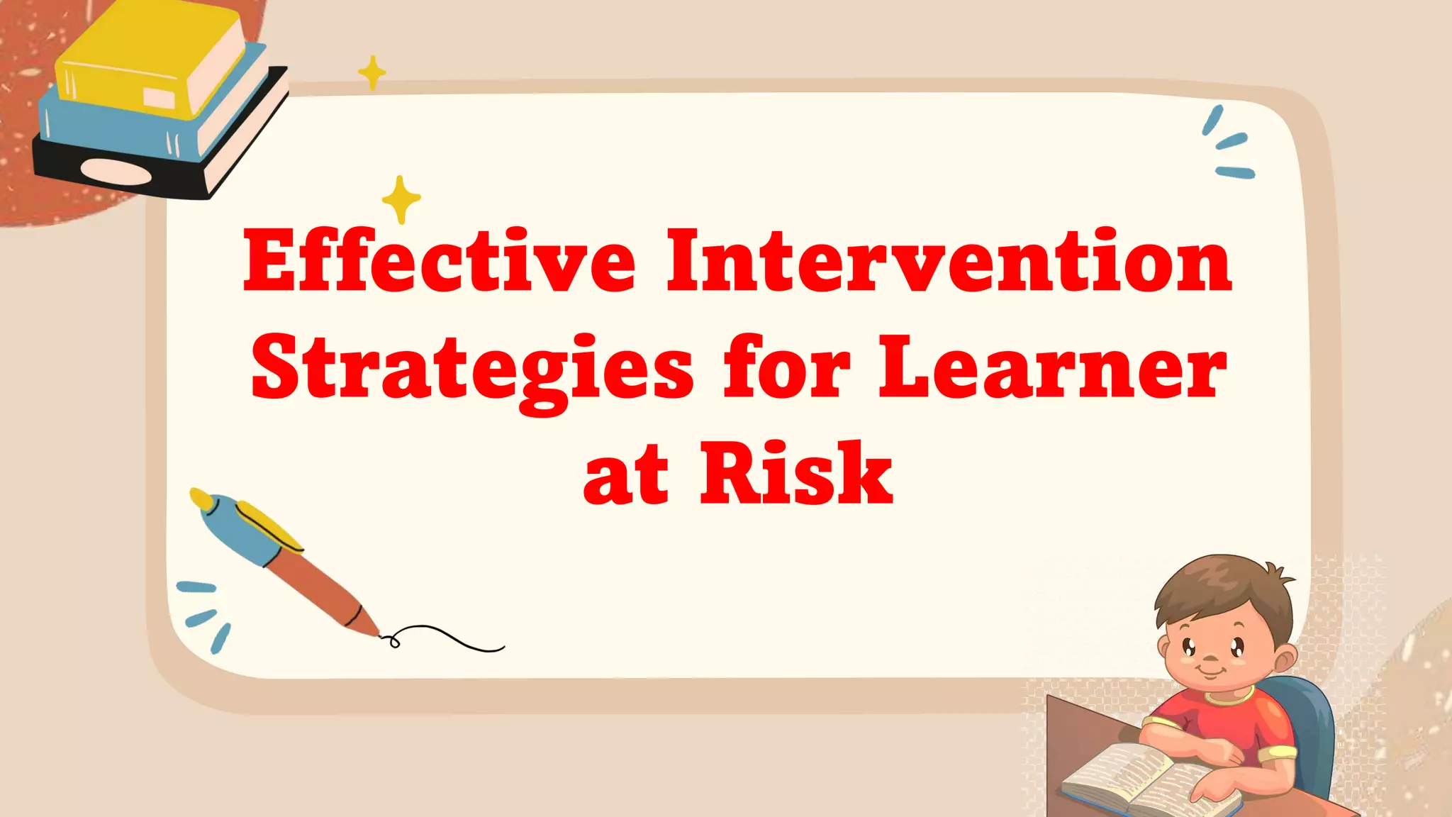 Intervention-Strategies-for-Learners-at-Risk.pptx