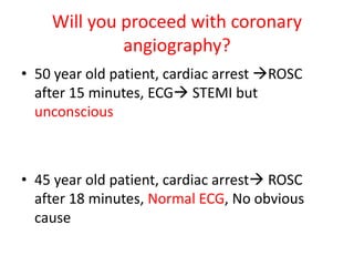 Interventional management of out hospital cardiac arrest | PPT