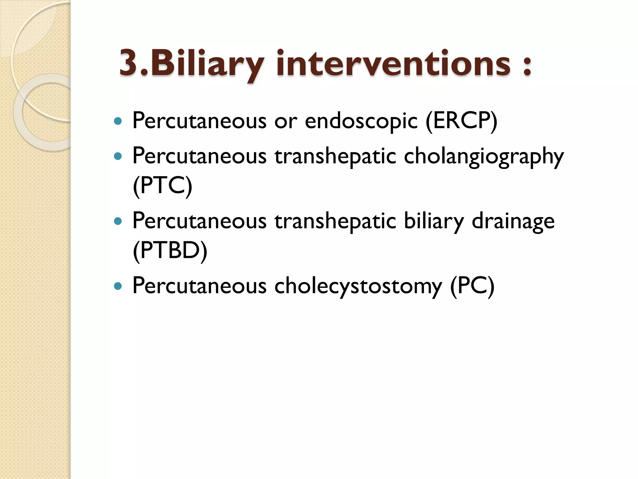 Interventional procedures in hepatobiliary system | PPTX