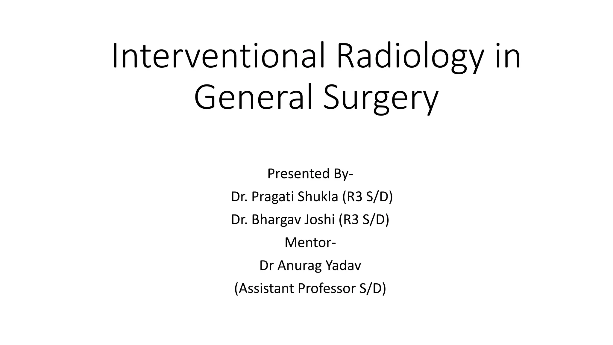 Interventional Radiology in General Surgery.pptx