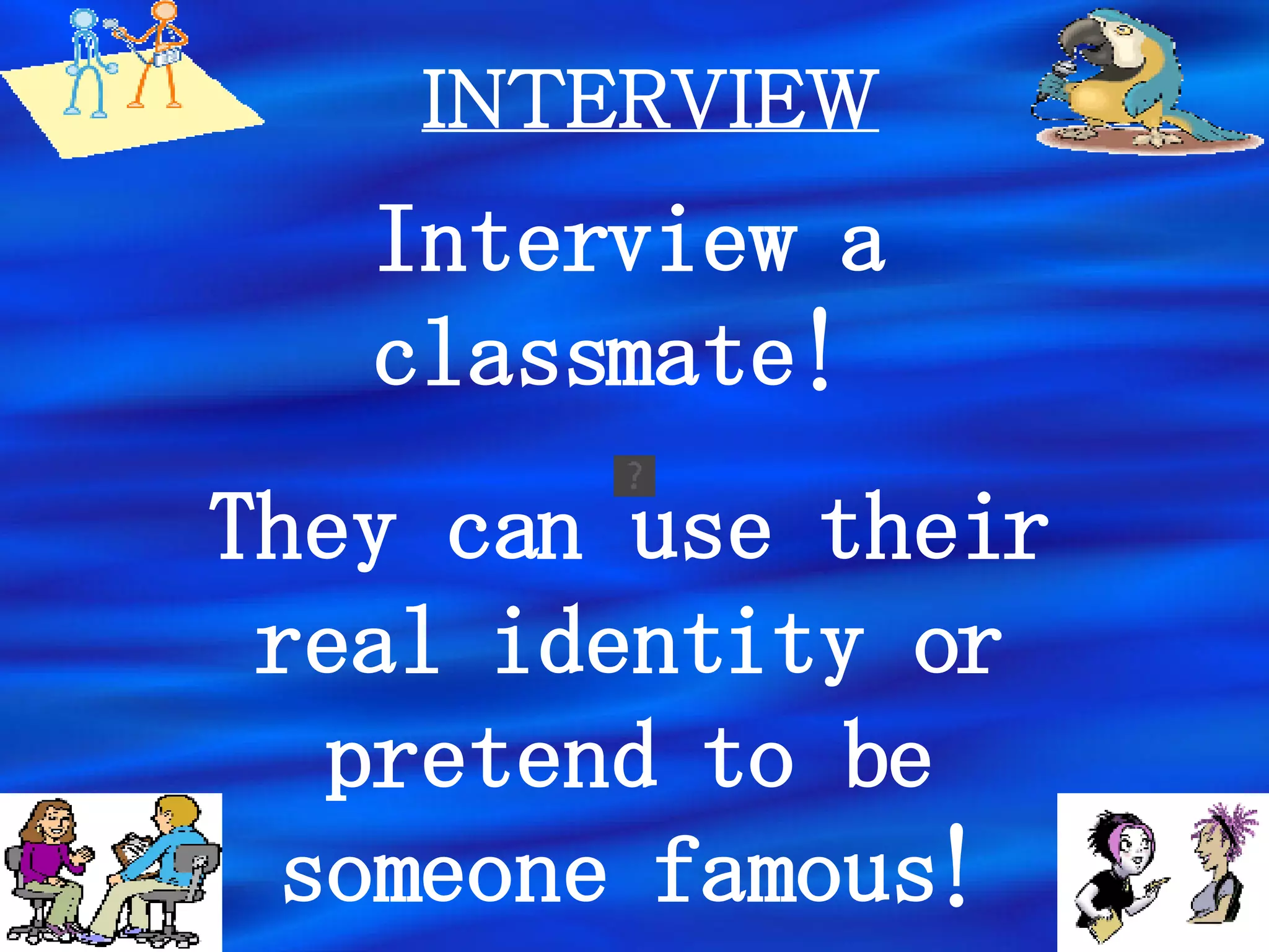 Interview A Classmate | PPT