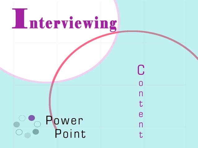 INTERVIEWING POWERPOINT | PPT