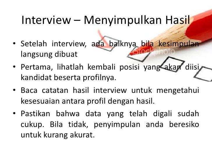Interview 4 menyimpulkan hasil