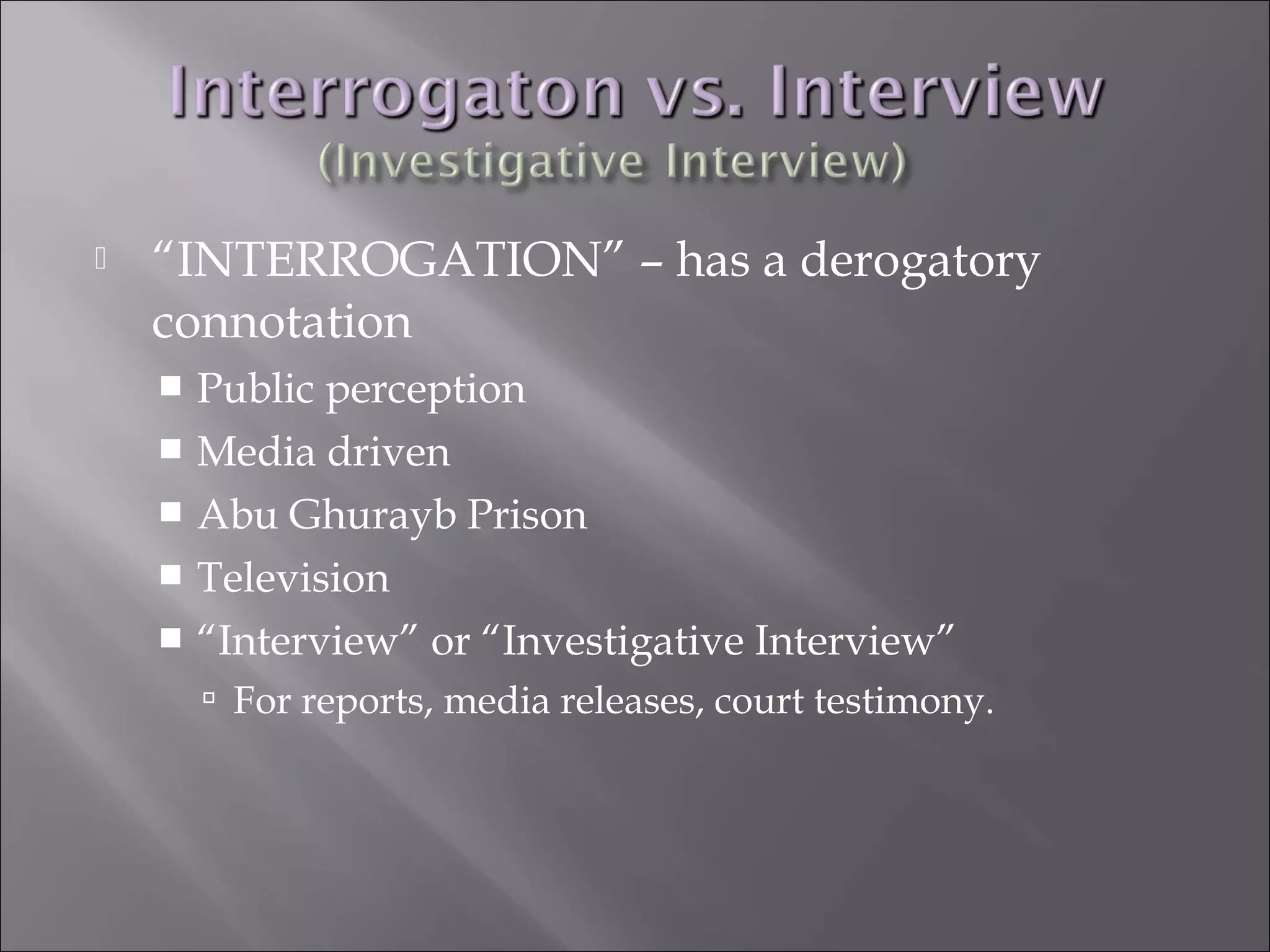 Interview and interrogation_powerpoint | PPT