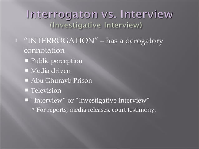 Interview and interrogation_powerpoint | PPT