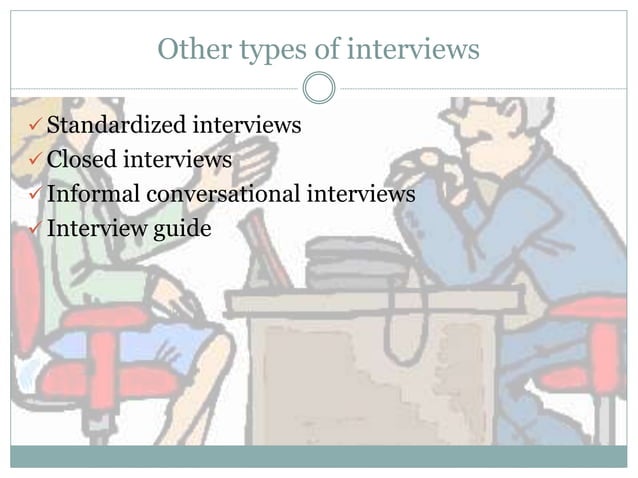 Interview as a method for research | PPTX | Resume Writing and Advice ...