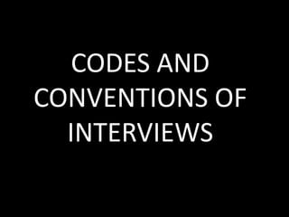 Interview codes and conventions | PPTX