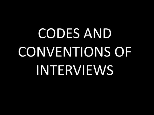 Interview codes and conventions | PPTX