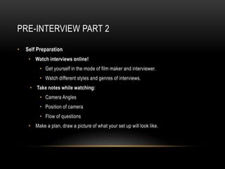 Conducting and Filming an Interview 101 | PPTX | Video Production ...