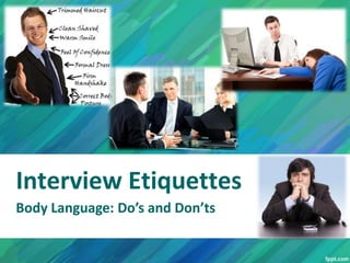 Interview etiquettes [final] | PPTX