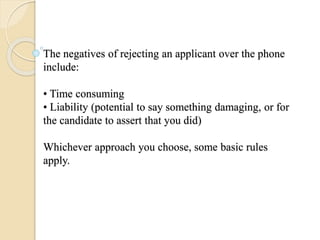 Interviewing Best Practices: Rejecting Unsuccessful Applicants | PPTX