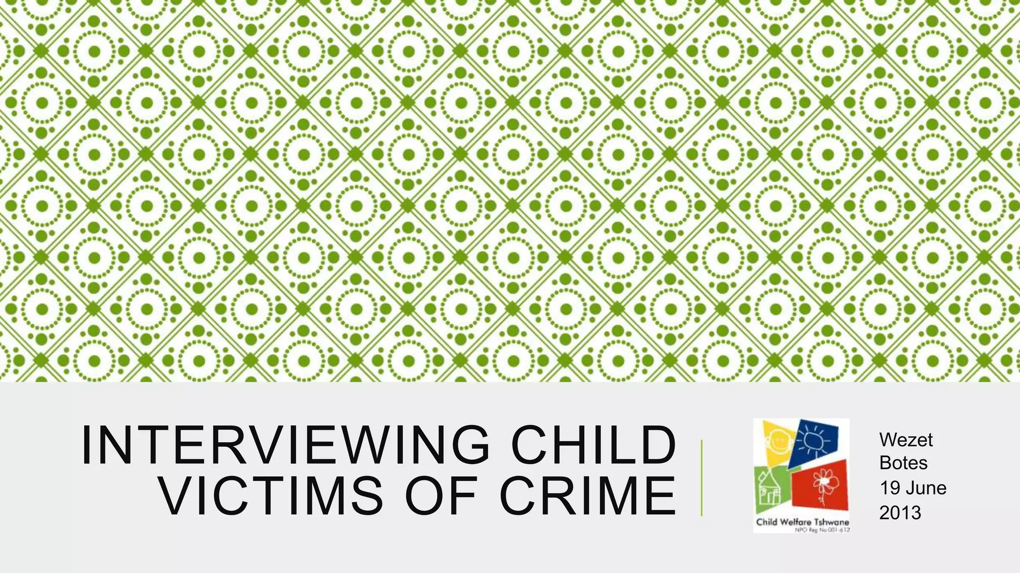 Interviewing child victims of crime | PPTX
